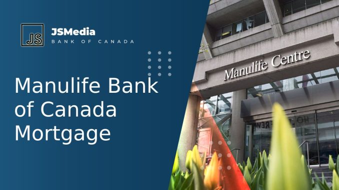 Manulife Bank of Canada Mortgage, Leading Provider of Financial ...